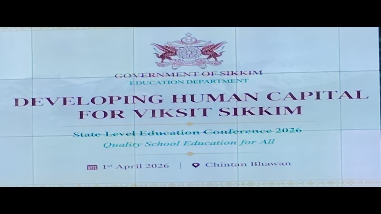 Developing Human Capital for Viksit Sikkim Quality Education for All on 1st April 2026