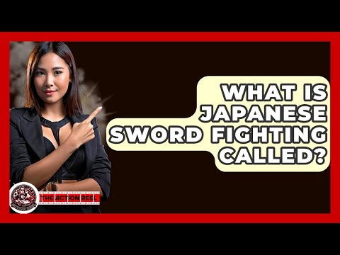 What Is Japanese Sword Fighting Called? - The Action Reel