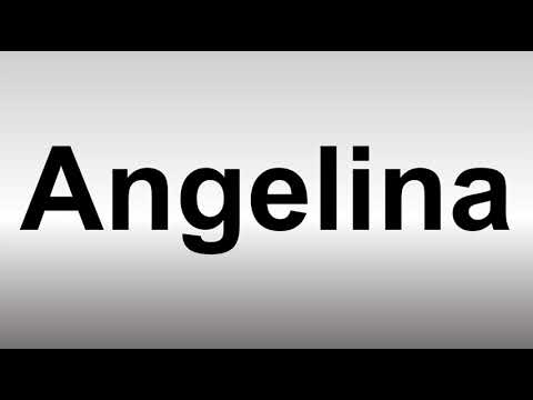 How to Pronounce Angelina