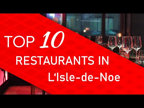 Top 10 best Restaurants in L'Isle-de-Noe, France