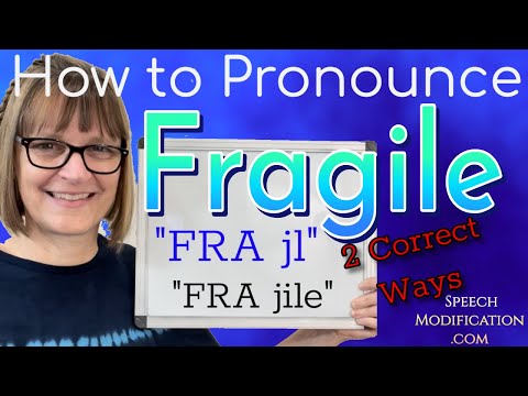 How to Pronounce Fragile (2 Correct Ways)