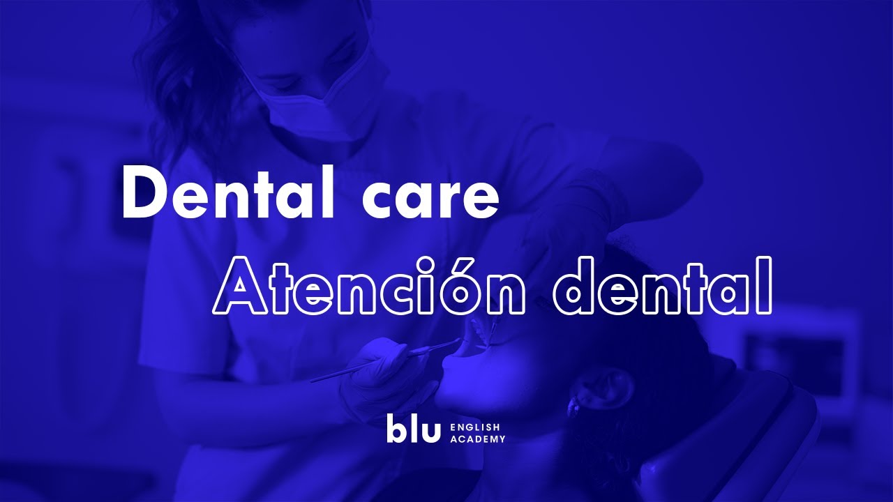 Atención dental - Vocabulario en inglés