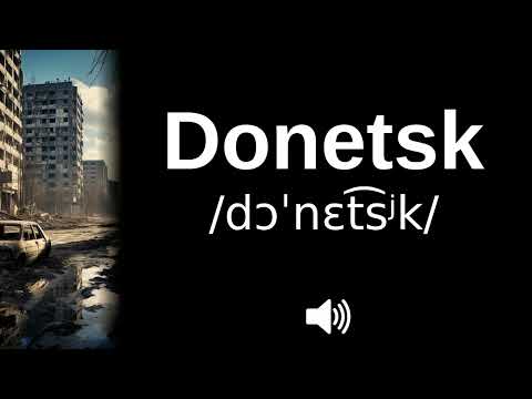 🇺🇦 How to pronounce Donetsk (CORRECTLY!)