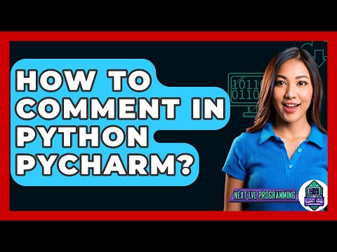 How To Comment In Python Pycharm? - Next LVL Programming