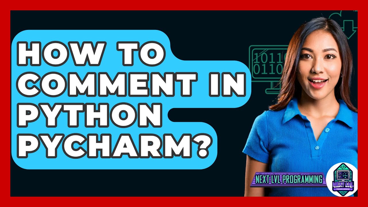 How To Comment In Python Pycharm? - Next LVL Programming