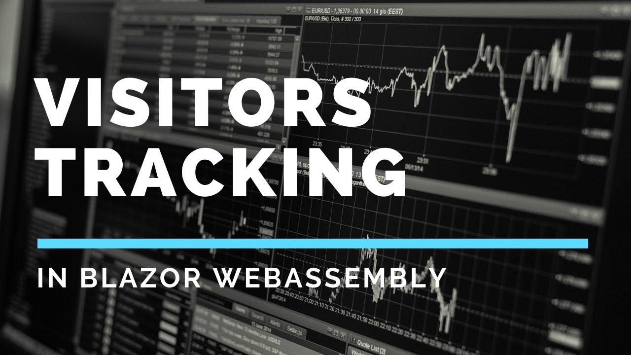 How To Implement Visitors Tracking in Blazor WebAssembly