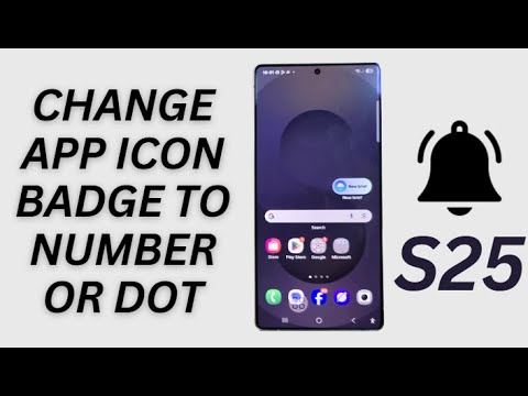 Galaxy S25/S25+/Ultra: How to Set App Icon badge Style to Number/Dot