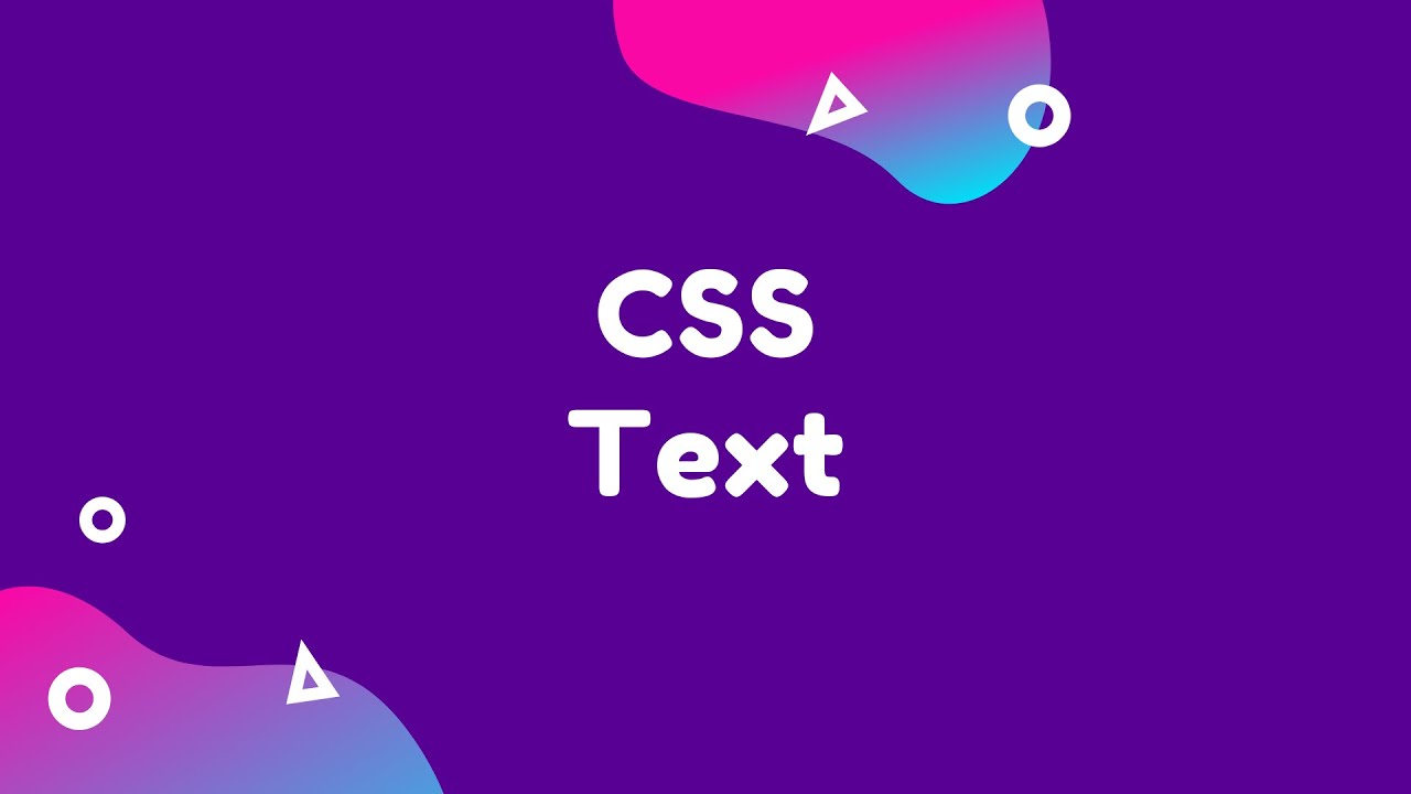 CSS Text Properties - 09 - CSS Tutorial for Beginners
