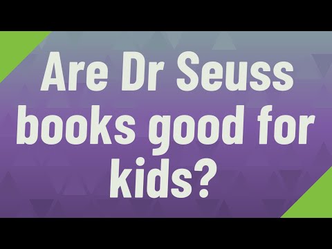 Are Dr Seuss books good for kids?