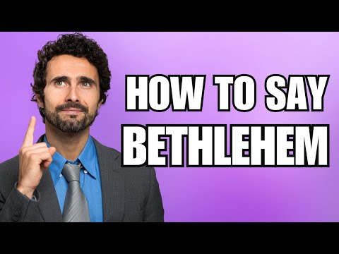 How To Pronounce Bethlehem (Correctly)