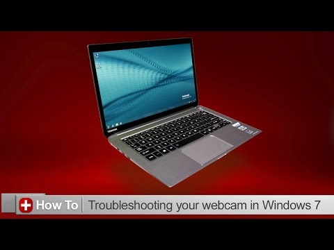 Toshiba How-To: Troubleshooting your webcam with Windows 7