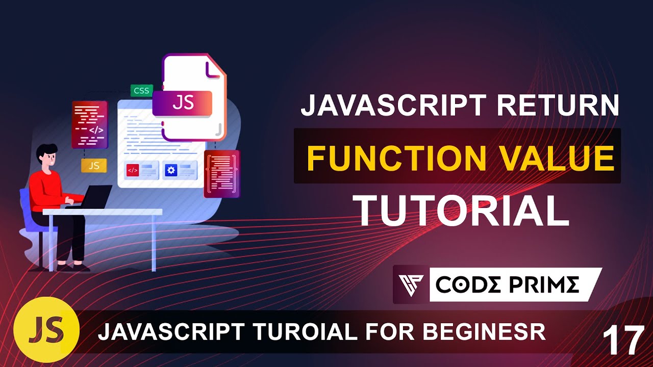 JavaScript Functions with Return Value | Javascript Tutorial: 17 | BY Codeprime
