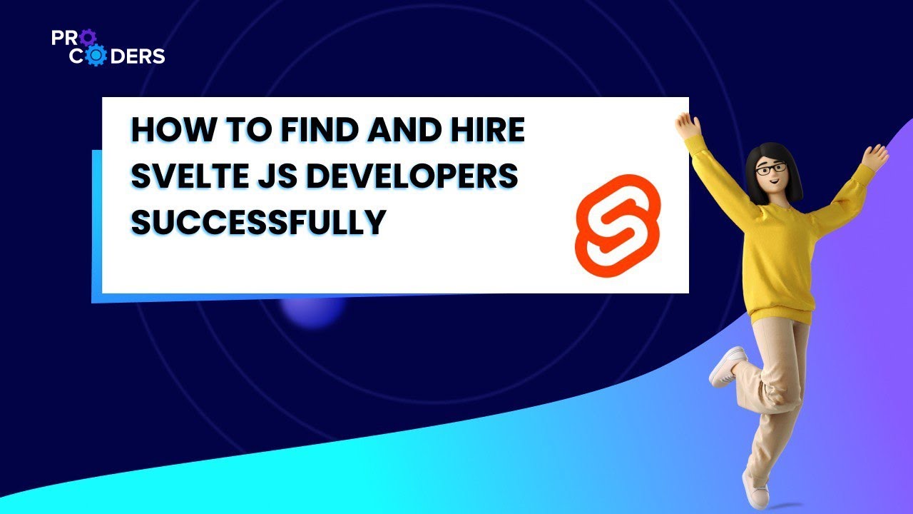 How to Find and Hire Svelte JS Developers