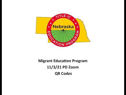 Migrant Education Program 11/3/21 PD Zoom: QR Codes