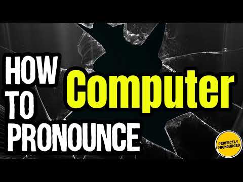 How To Pronounce Computer? (CORRECTLY) Meaning & Pronunciation