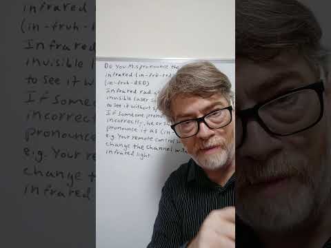 Do You Mispronounce the Word Infrared? Many Do - English Tutor Nick P