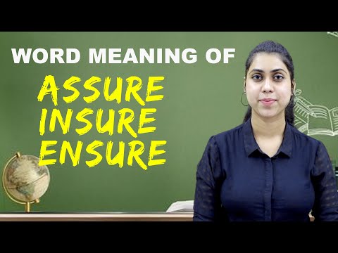 Word meaning of assure / insure / ensure