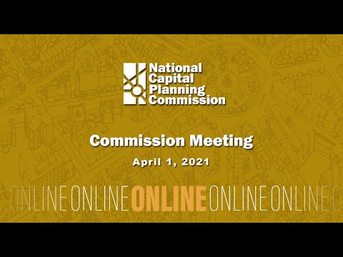 Video: National Capital Planning Commission (USA) Meeting, April 1, 2021