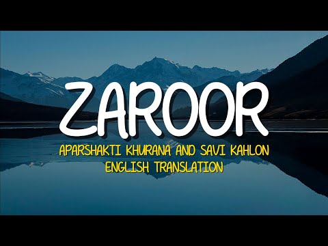Aparshakti Khurana & Savi Kahlon - Zaroor ( English Translation Lyrics )