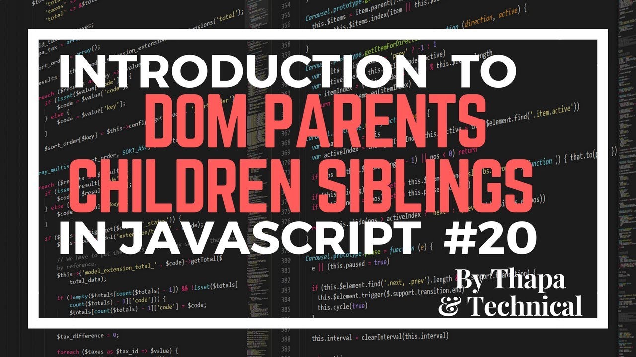 JavaScript DOM Tutorial in Hindi Part 20: JavaScript Parent Child Sibling | DOM Traversal