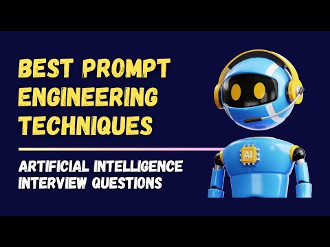 Prompt Engineering Techniques - Explained | Artificial Intelligence Interview Questions & Answers