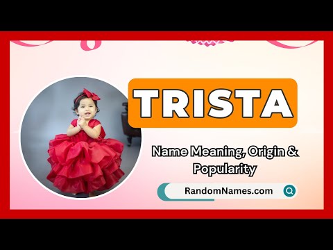Trista - Baby Girl Name Meaning, Origin & Popularity - RandomNames.com
