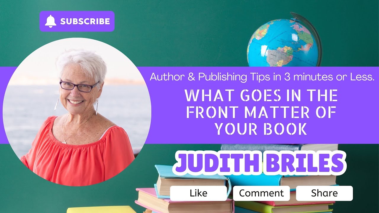What Goes in the Front Matter of Your Book #Amwriting #JudithBriles #BookPublishing #BookMarketing