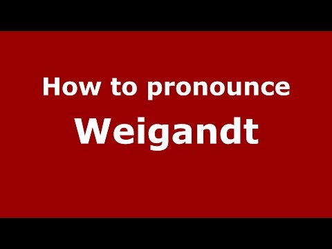 How to pronounce Weigandt (Spanish/Argentina) - PronounceNames.com