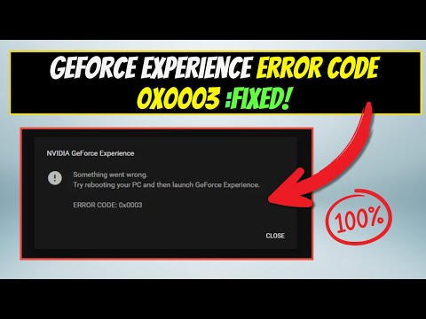 Fix GeForce Experience Error Code 0x0003