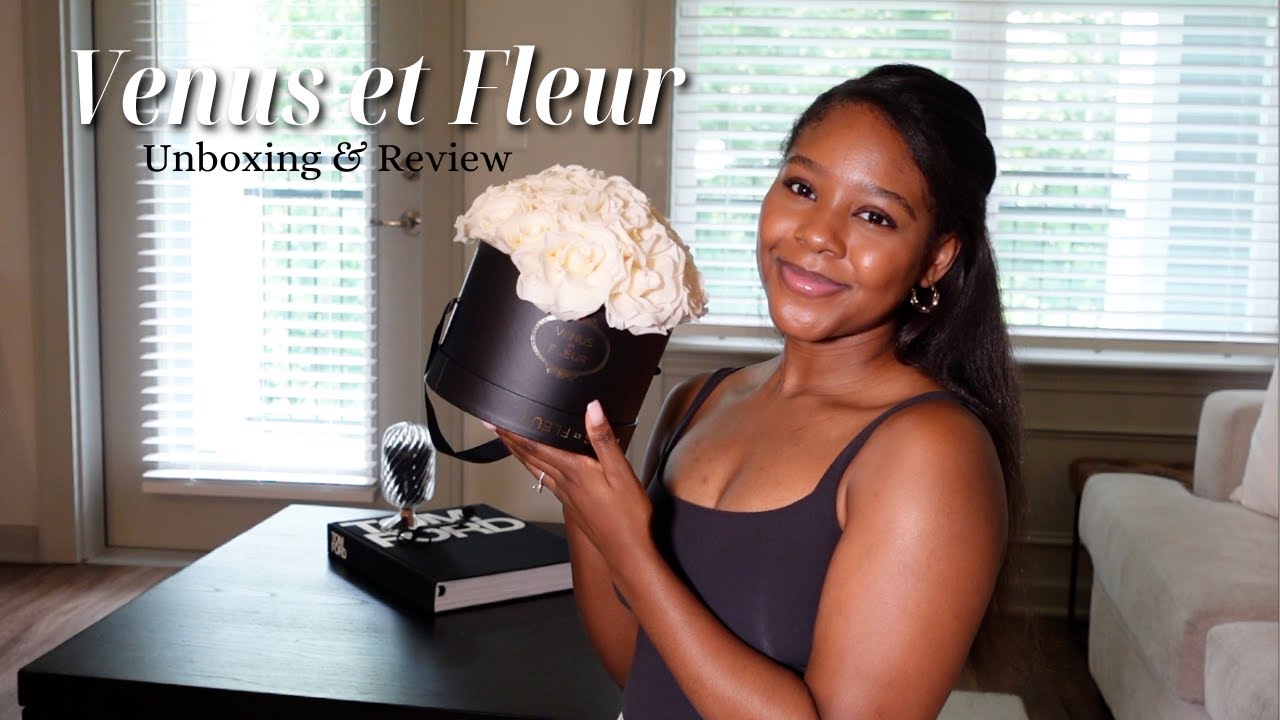 VENUS ET FLEUR | Unboxing & Review