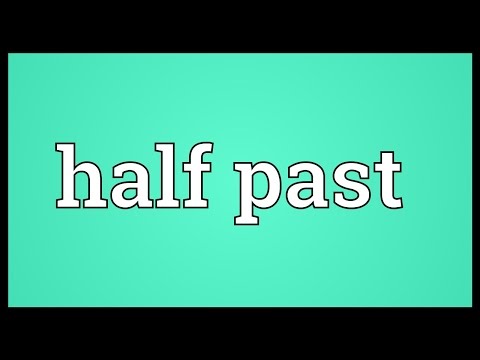 Half past Meaning