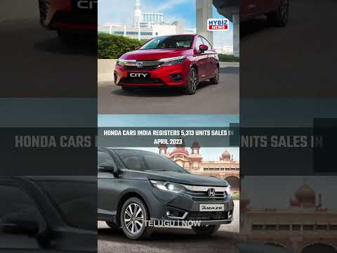 Honda Cars India Registers 5,313 Units Sales in April 2023 | Hybiz tv