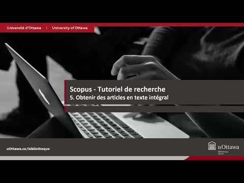 Vidéo 5 : Obtenir des articles en texte intégral à partir de Scopus
