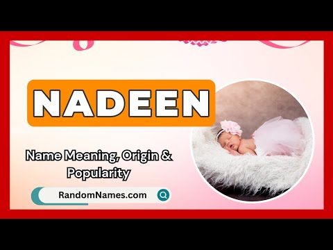Nadeen - Baby Girl Name Meaning, Origin & Popularity - RandomNames.com