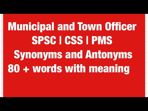 Municipal and Town Officer | Synonyms and Antonyms | SPSC | CSS | PMS Exam