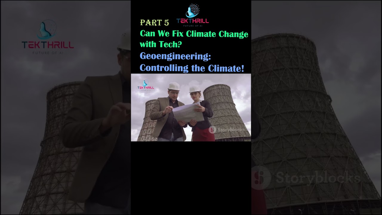 Can We Fix Climate Change with Tech? Geoengineering: Controlling the Climate!! Part 5 #viral #ai