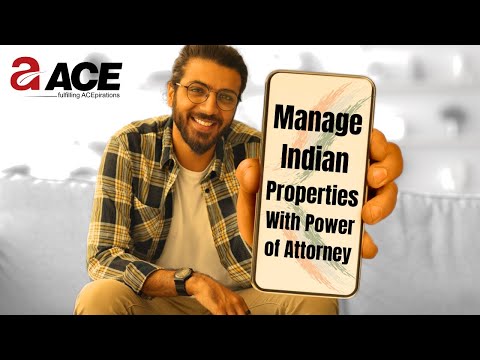 Unlock the Power of Attorney: A Complete Guide for NRIs to Manage Indian Properties!