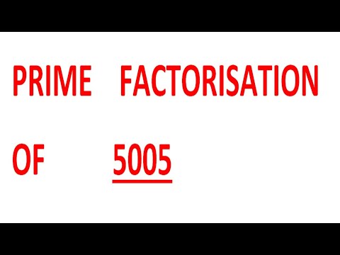 PRIME FACTORISATION OF 5005