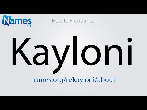 How to Pronounce Kayloni