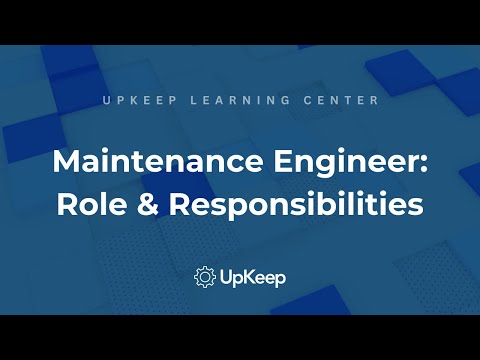 Demystifying the Role of a Maintenance Engineer: Comprehensive Guide by UpKeep