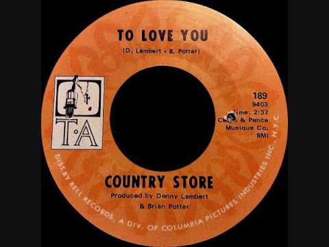 Country Store - To love you