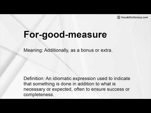 For-good-measure Meaning