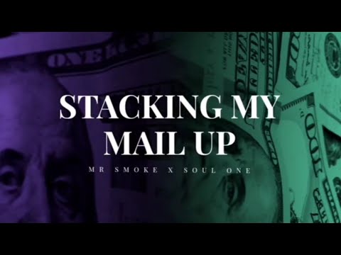 Mr.Smoke - Stacking My Mail Up