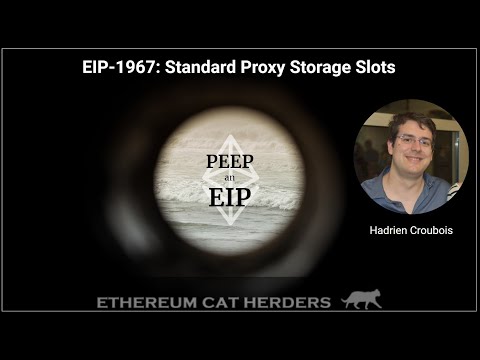 PEEPanEIP#60: EIP-1967: Standard Proxy Storage Slots with Hadrien Croubois