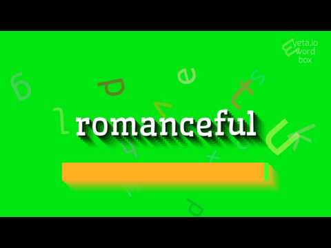 HOW TO SAY ROMANCEFUL? #romanceful