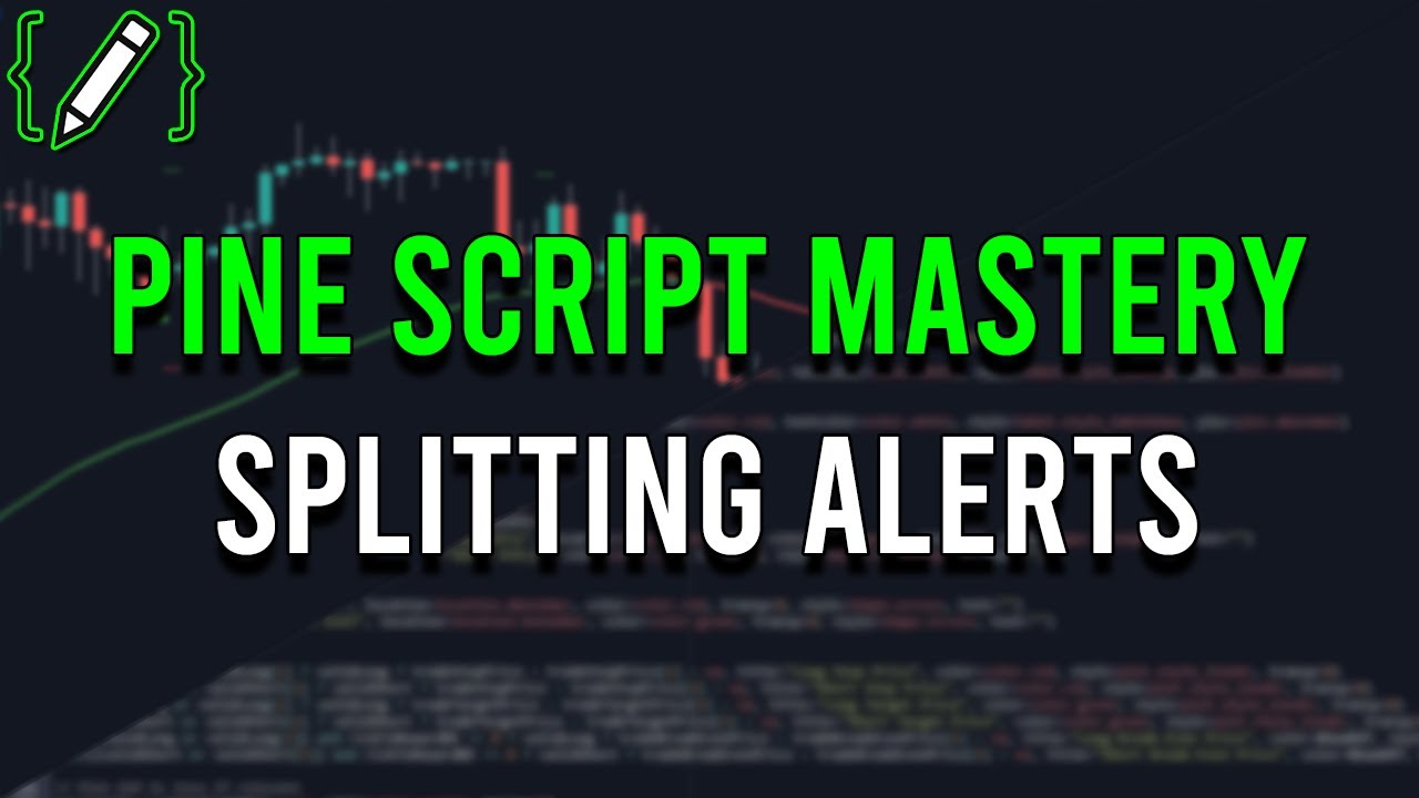 How To SPLIT ALERTS • Pine Script [OUTDATED V4] Tutorial