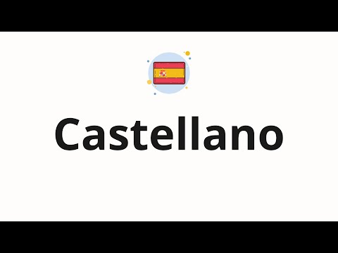 How to pronounce Castellano