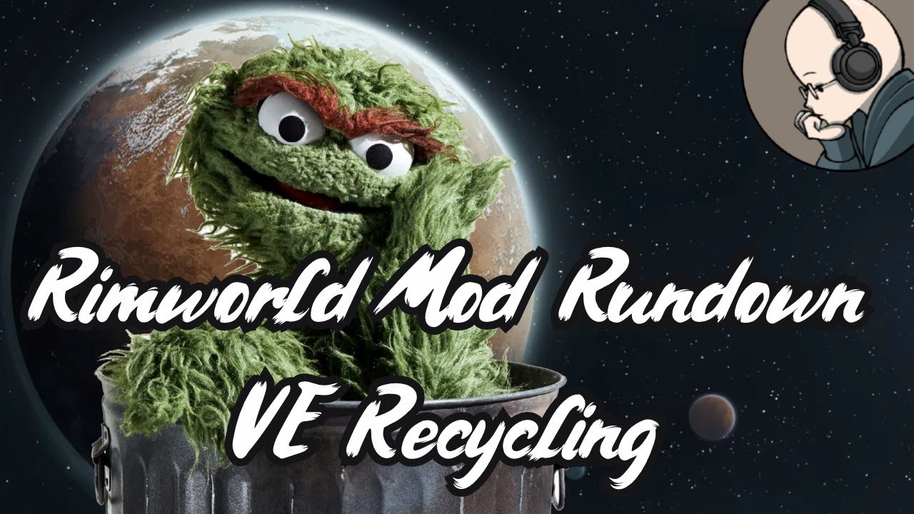 Vanilla Recycling Expanded - Rimworld Mod Rundown [1.5]