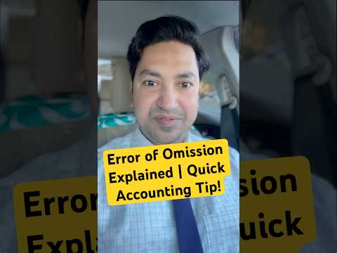 What is Error of Omission? Accounting Tutorial