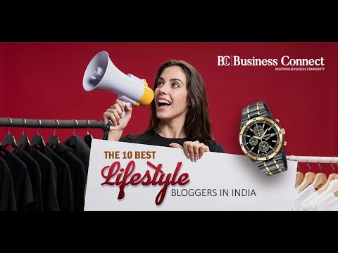 Top 10 Best Lifestyle Bloggers in India | Best lifestyle Vlogger || Business Connect Magazine